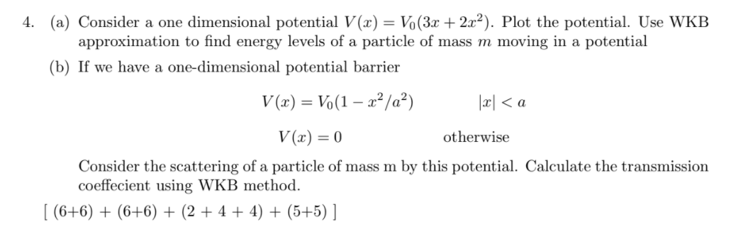 Solved 4. (a) Consider a one dimensional potential V(x) = | Chegg.com