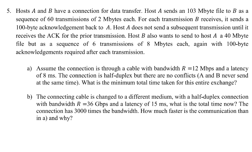Solved 5. Hosts A and B have a connection for data transfer. | Chegg.com