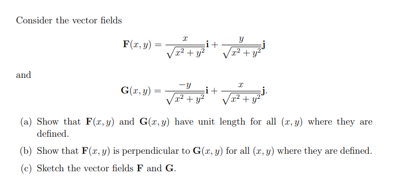 Solved Consider the vector fields F(x,y)=x2+y2xi+x2+y2yj and | Chegg.com