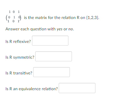 Solved 101 (011001) is the matrix for the relation R on | Chegg.com