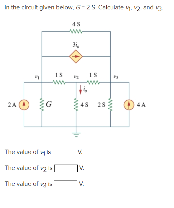 Solved In the circuit given below, G = 2 ﻿S. ﻿Calculate v1, | Chegg.com