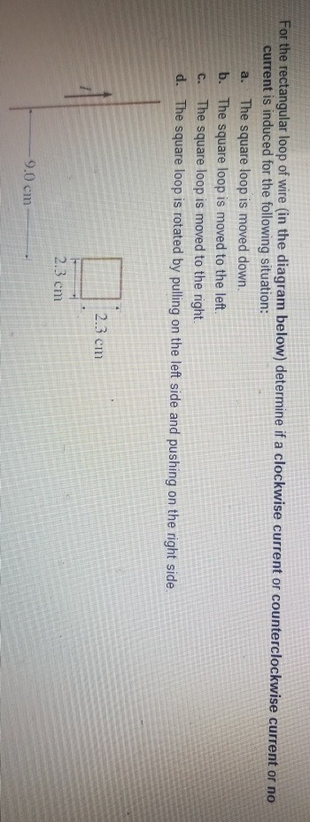 Solved For the rectangular loop of wire (in the diagram | Chegg.com