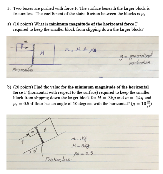 Solved 3. Two boxes are pushed with force F. The surface | Chegg.com