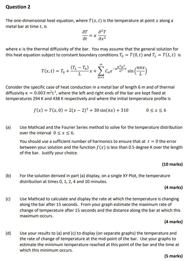 Solved Question 2 The one-dimensional heat equation, where | Chegg.com