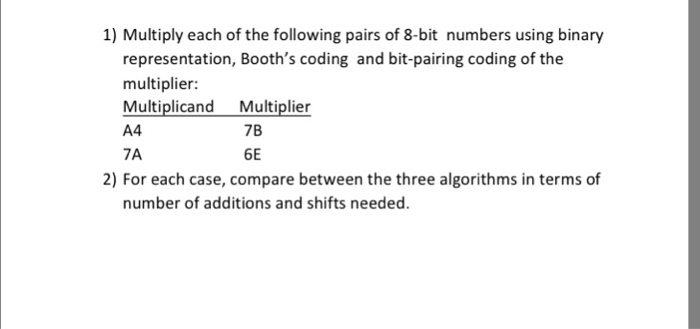 Solved 1) Multiply each of the following pairs of 8-bit | Chegg.com
