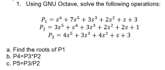 Solved 1. Using GNU Octave, solve the following operations: | Chegg.com