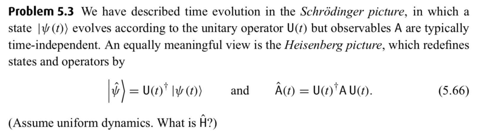 Solved Problem 5.3 We have described time evolution in the | Chegg.com