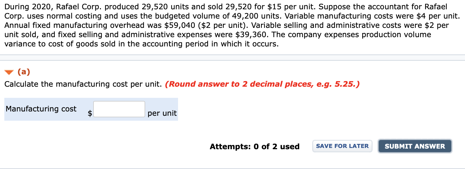 Solved During 2020, Rafael Corp. produced 29,520 units and | Chegg.com