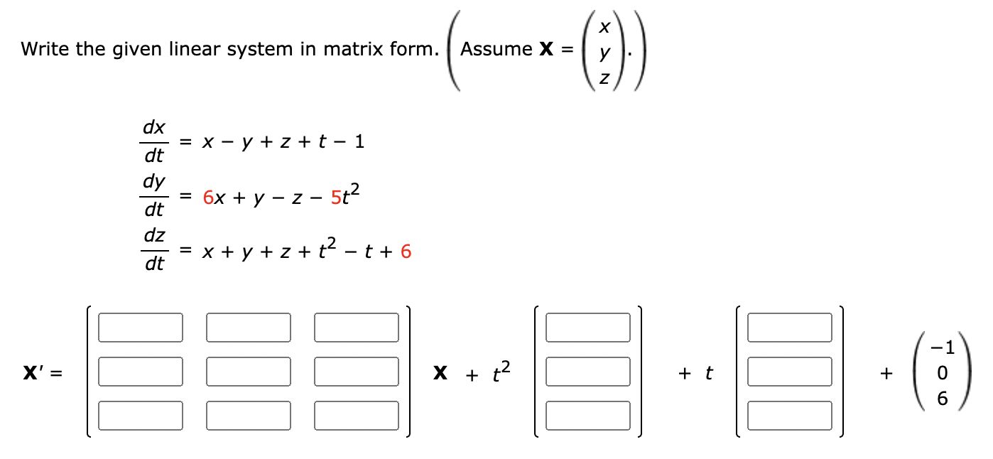Solved Х Write the given linear system in matrix form. | Chegg.com