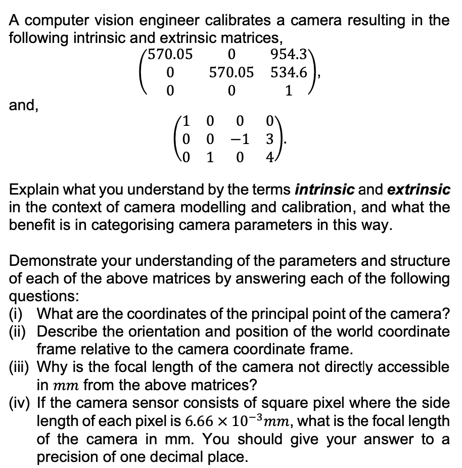 Solved A computer vision engineer calibrates a camera | Chegg.com