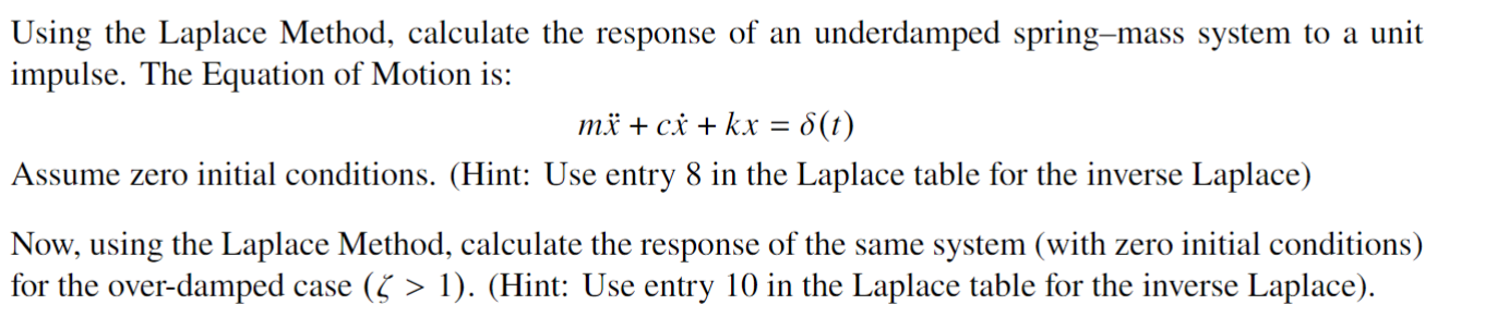Solved Using the Laplace Method, calculate the response of | Chegg.com