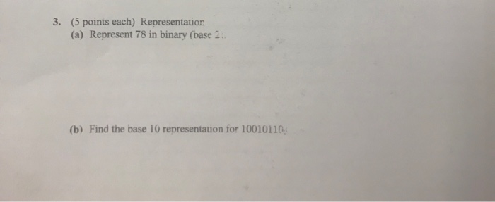 Solved 3. (5 points each) Representatior (a) Represent 78 in | Chegg.com