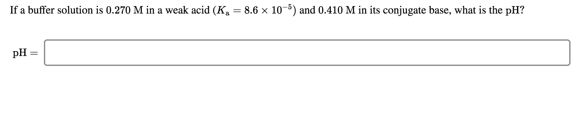 Solved If a buffer solution is 0.270 M in a weak acid (K, = | Chegg.com
