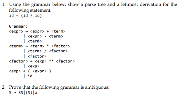 Solved 1. Using the grammar below, show a parse tree and a | Chegg.com