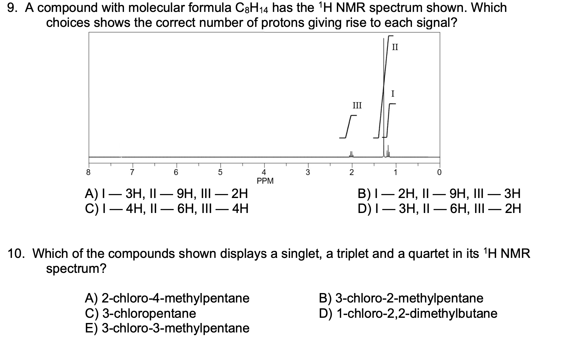 Solved 9. A compound with molecular formula C8H14 has the 1H | Chegg.com