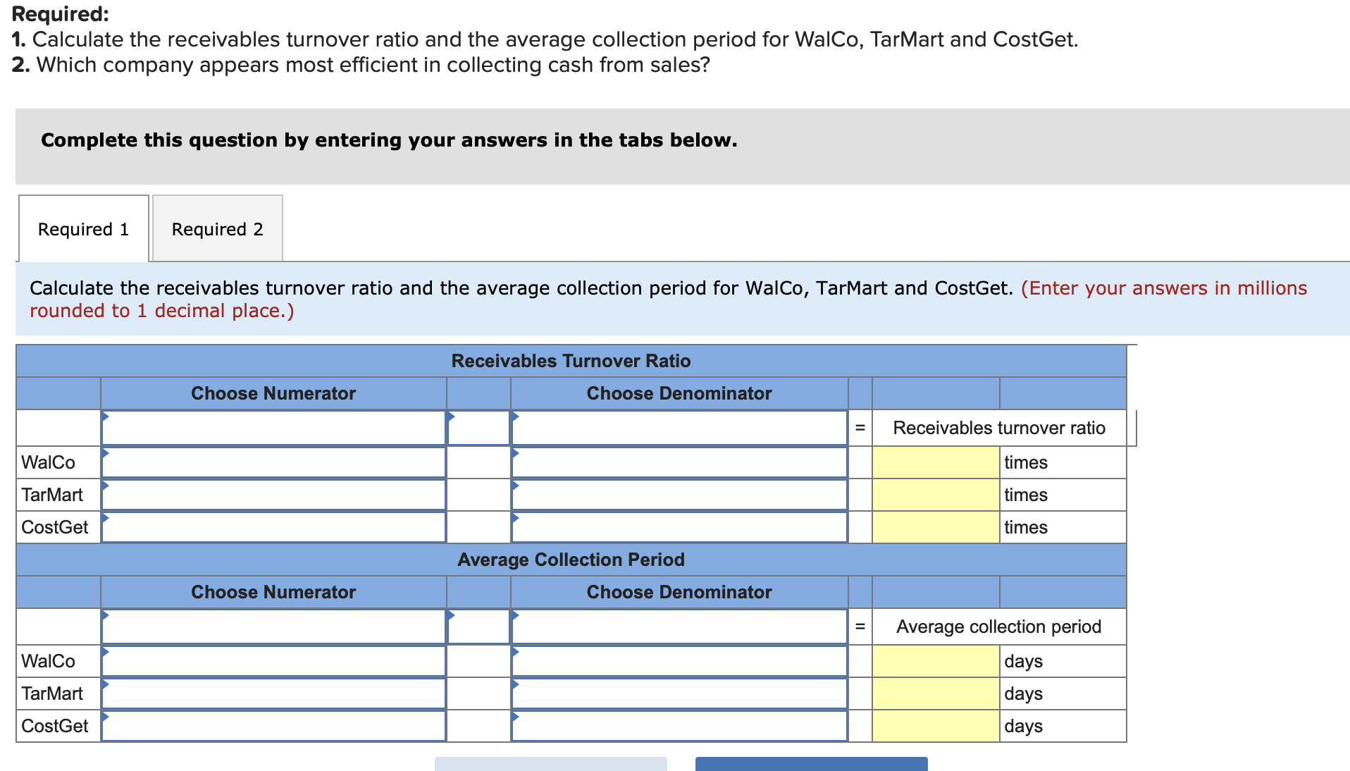 Solved Required: 1. Calculate the receivables turnover | Chegg.com