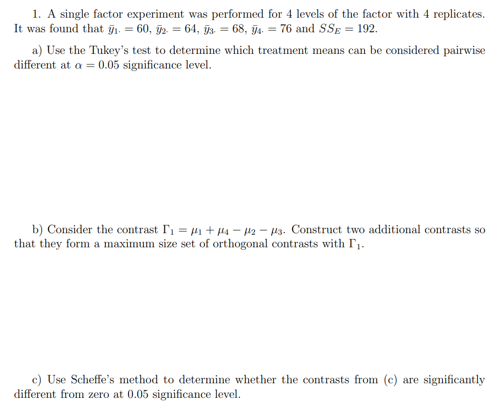 Solved 1. A single factor experiment was performed for 4 | Chegg.com
