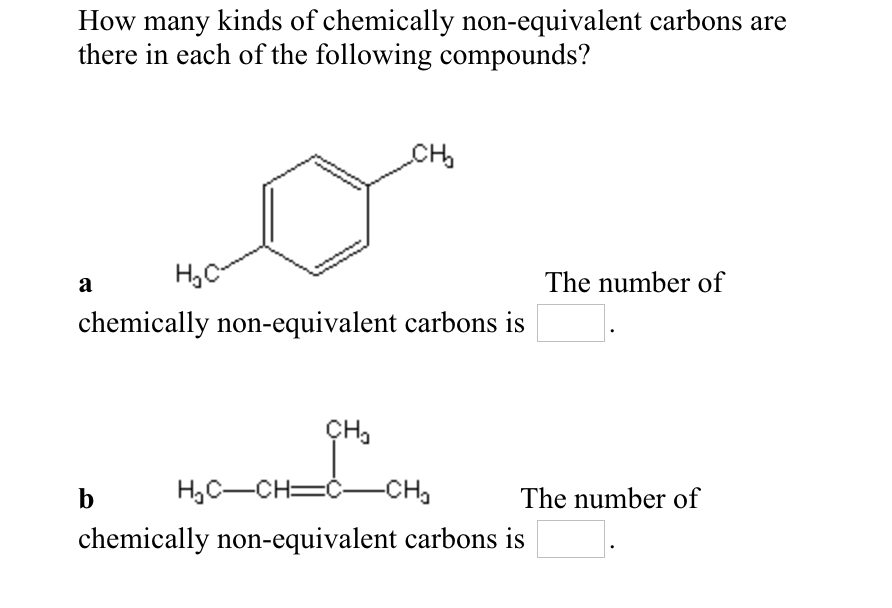 Solved How many kinds of chemically non-equivalent carbons | Chegg.com