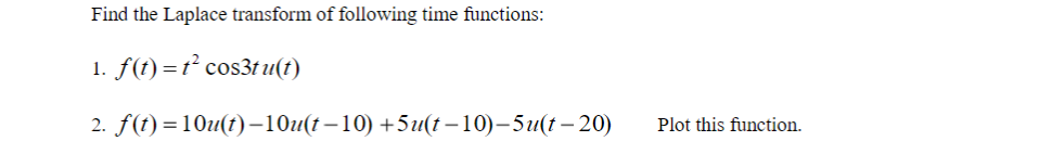 Solved Find the Laplace transform of following time | Chegg.com