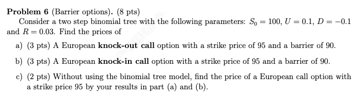 Problem 6 (Barrier options). (8 pts) Consider a two | Chegg.com