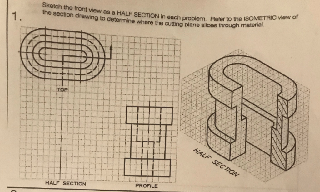 Solved Sketch the front view as a HALF SECTION in each | Chegg.com