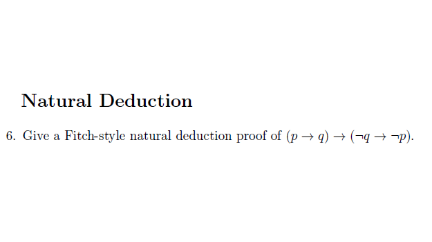 Solved Natural Deduction 6. Give a Fitch-style natural | Chegg.com