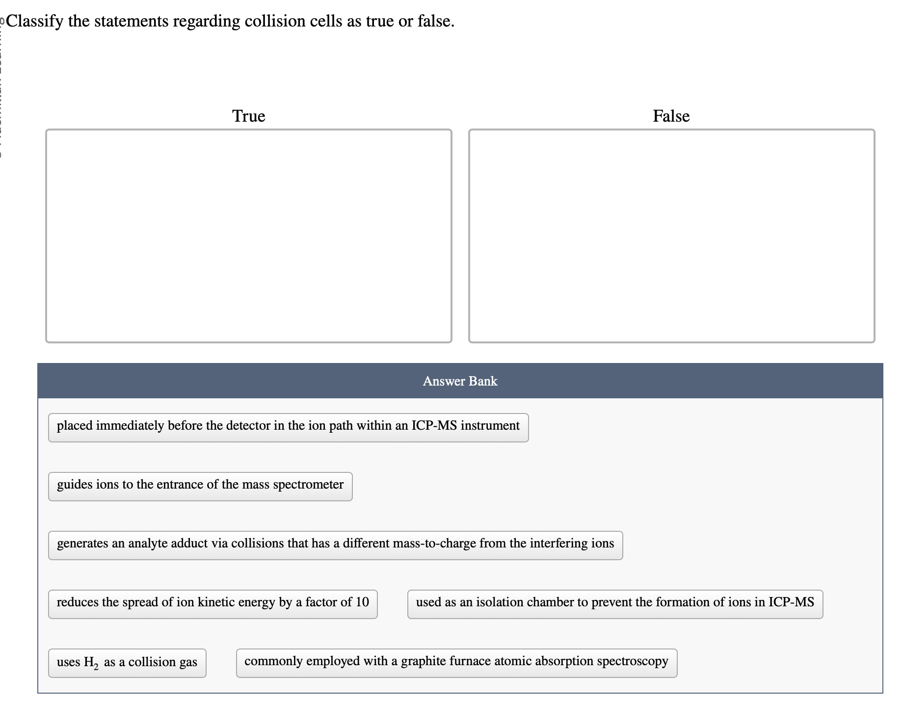 Solved Classify the statements regarding collision cells as | Chegg.com