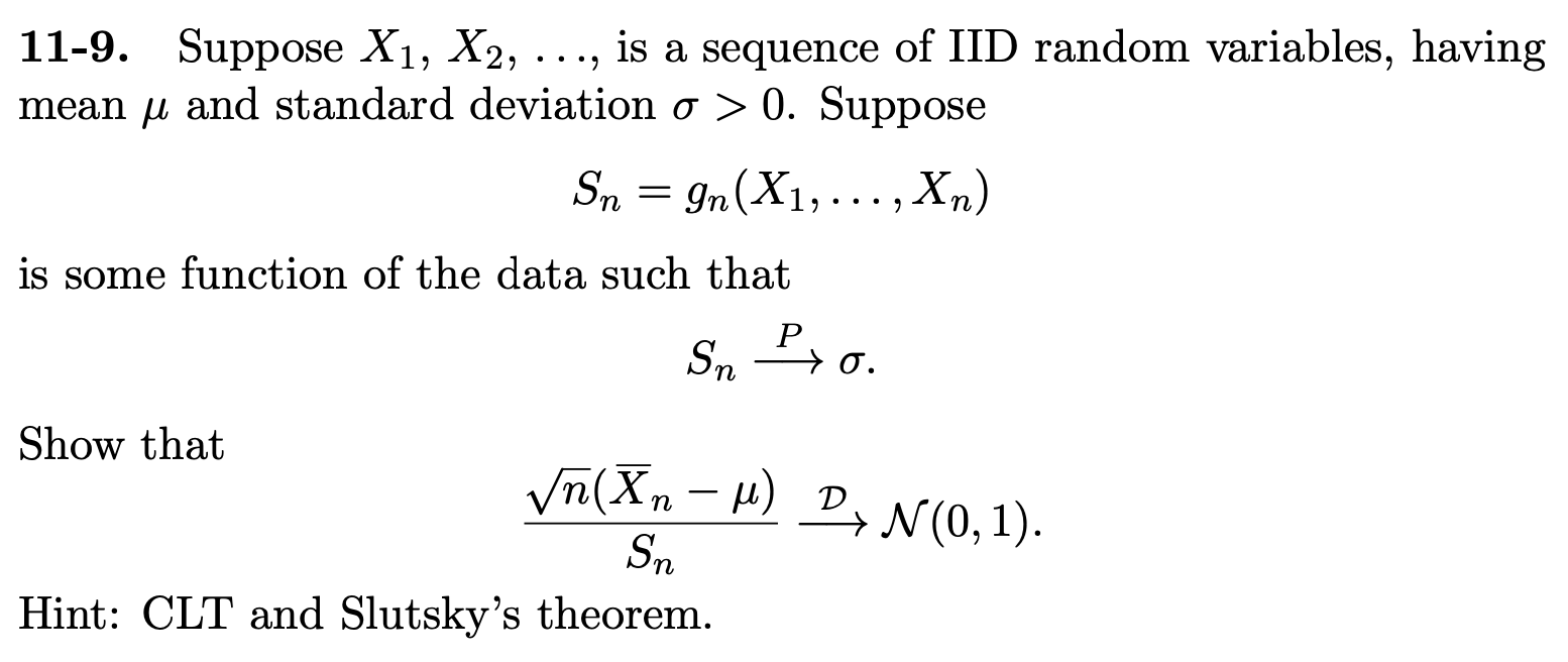 Solved 11-9. Suppose X1, X2, ..., is a sequence of IID | Chegg.com