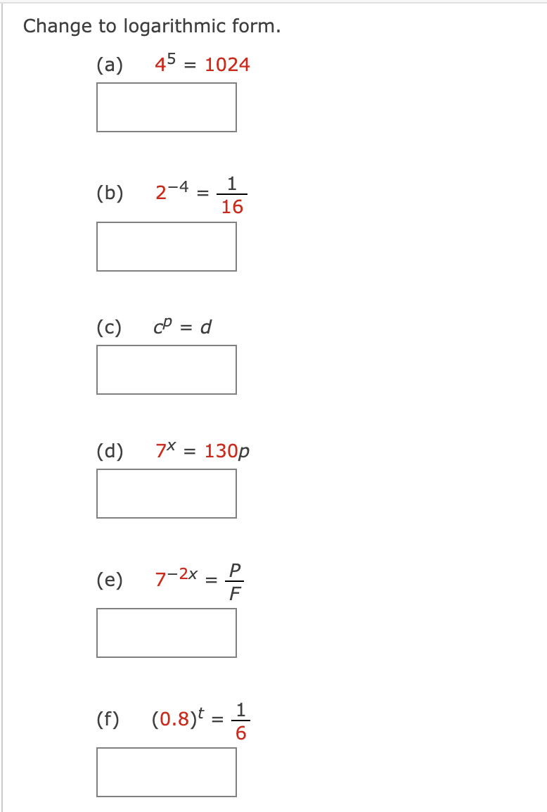 Solved Change to logarithmic form. (a) 45=1024 (b) 2−4=161 | Chegg.com