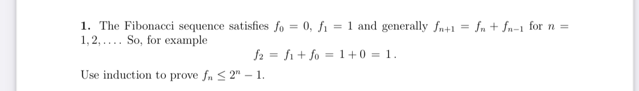 Solved 1. The Fibonacci sequence satisfies f0=0,f1=1 and | Chegg.com