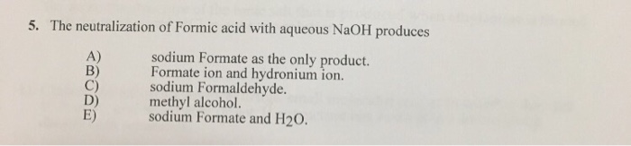 Solved The neutralization of Formic acid with aqueous NaOH | Chegg.com