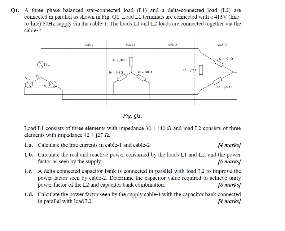 Solved Q1. A three phase balanced star-connected load (L1) | Chegg.com Solved Q1. A three phase balanced star-connected load (L1) | Chegg.com