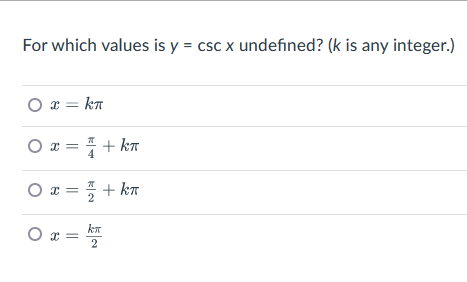 Solved For which values is y=cscx undefined? ( k is any | Chegg.com
