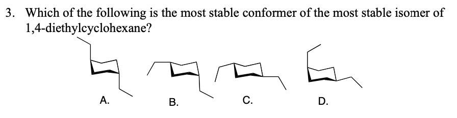 Solved 3. Which of the following is the most stable | Chegg.com