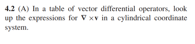 Solved 4.2 (A) In a table of vector differential operators, | Chegg.com