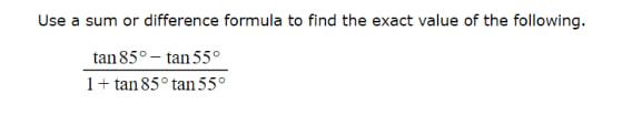 Solved Use a sum or difference formula to find the exact | Chegg.com
