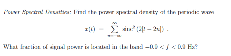 Solved Power Spectral Densities: Find the power spectral | Chegg.com