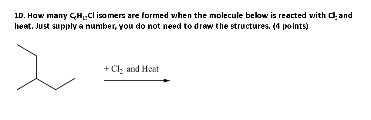 Solved 10. How many CH3Cl isomers are formed when the | Chegg.com