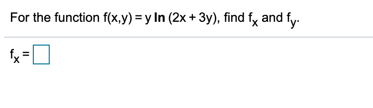 Solved Find fx and fy when f(x,y) = x cos (xy). fx(x,y)=0 | Chegg.com