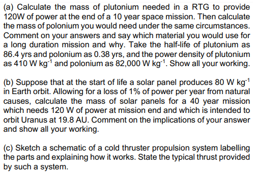 Solved (a) Calculate the mass of plutonium needed in a RTG | Chegg.com