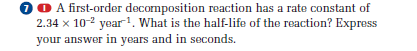 Solved O A first-order decomposition reaction has a rate | Chegg.com