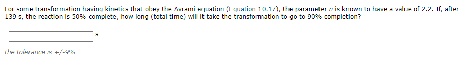 Solved For some transformation having kinetics that obey the | Chegg.com