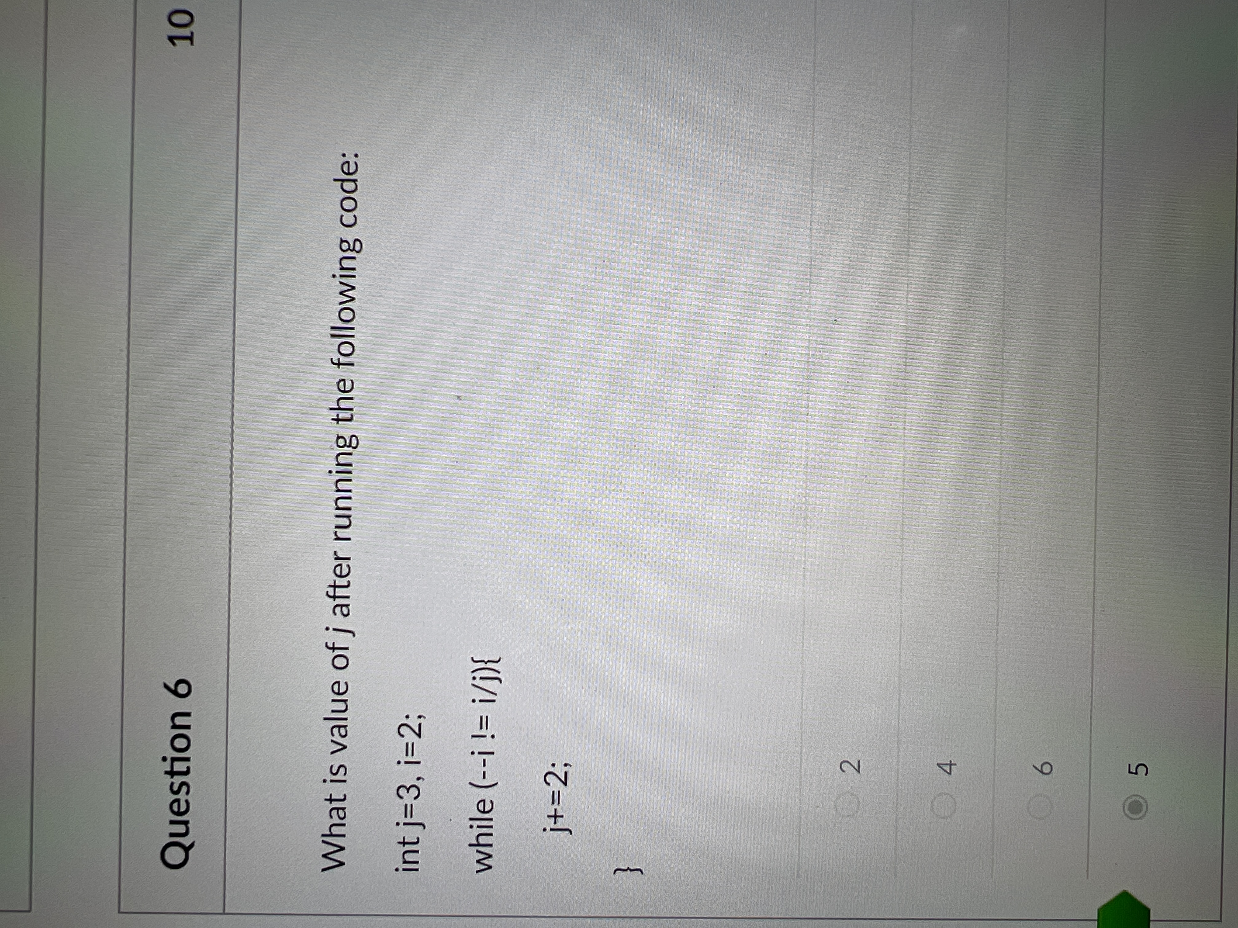Solved Question 6What is value of j ﻿after running the | Chegg.com