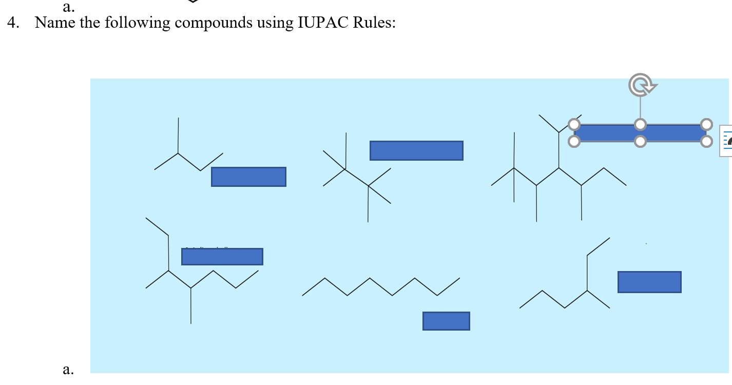 Solved a. 4. Name the following compounds using IUPAC Rules: | Chegg.com