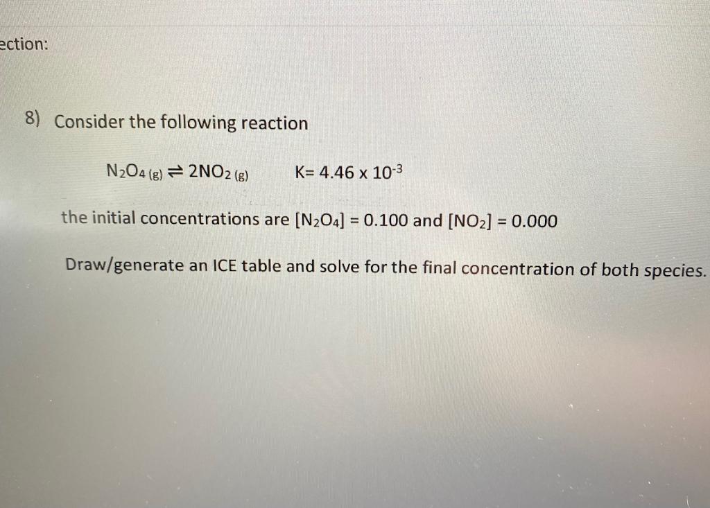 Solved Consider the following reaction N2O4( g)⇌2NO2( | Chegg.com