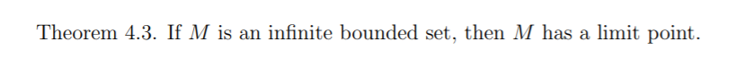 Solved Theorem 4.3. If M is an infinite bounded set, then M | Chegg.com