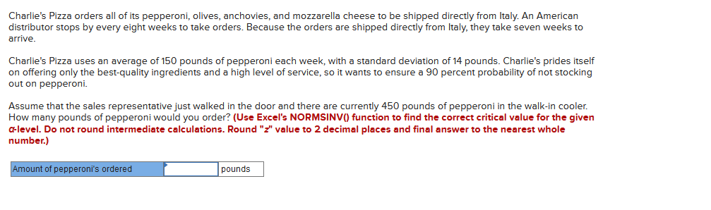 Solved Charlie's Pizza orders all of its pepperoni, olives, | Chegg.com