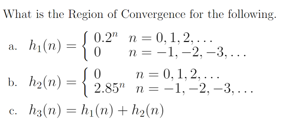 Solved What is the Region of Convergence for the following. | Chegg.com