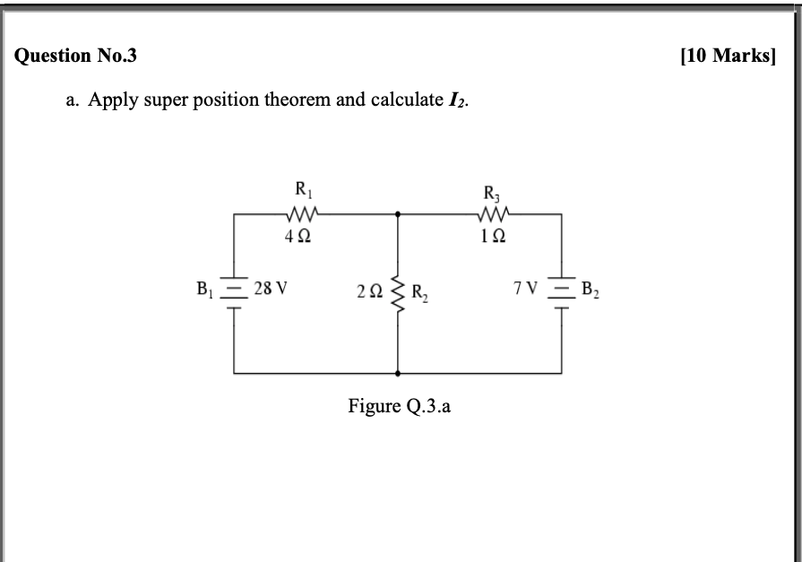 Solved Question No.3 [10 Marks) a. Apply super position | Chegg.com