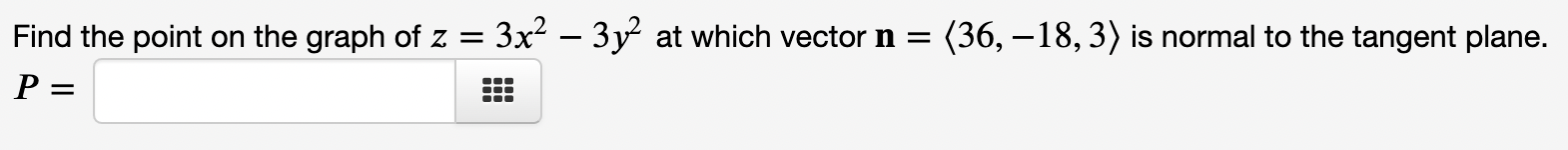 Solved = Find the point on the graph of z = 3x2 – 3y2 at | Chegg.com